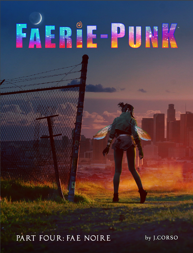 FAERIE-PUNK: Part 4: Fae-Noire